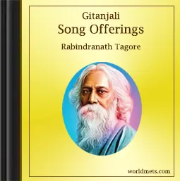 Gitanjali: Song Offerings by Rabindranath Tagore